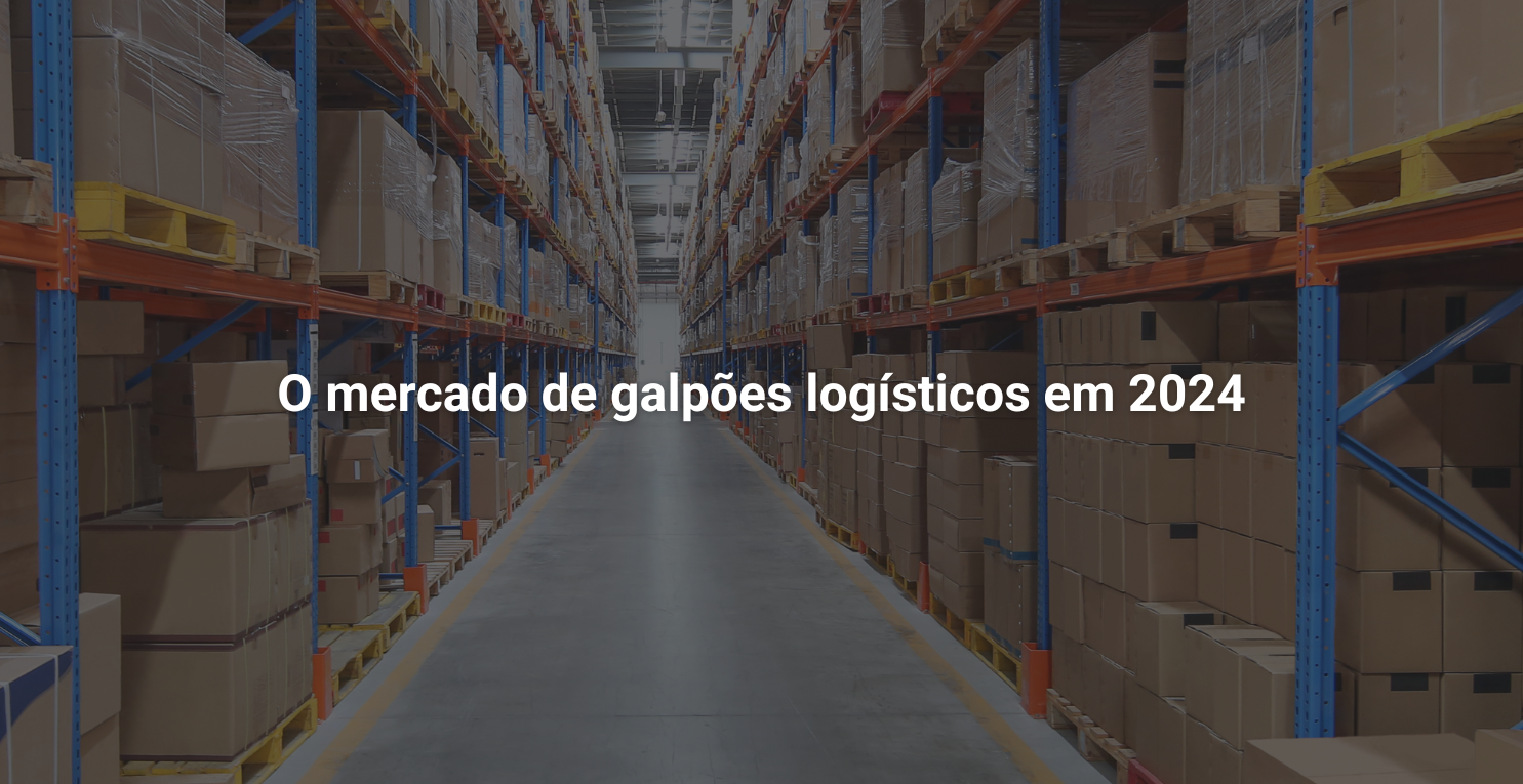 O mercado de galpões logísticos em 2024 - Differa